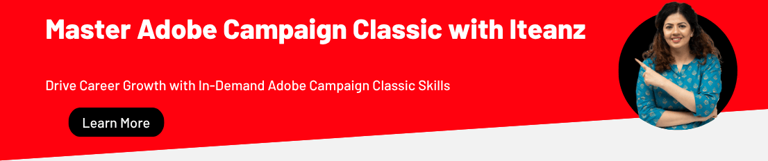 Getting Started with Adobe Campaign Classic: A Beginner’s Guide